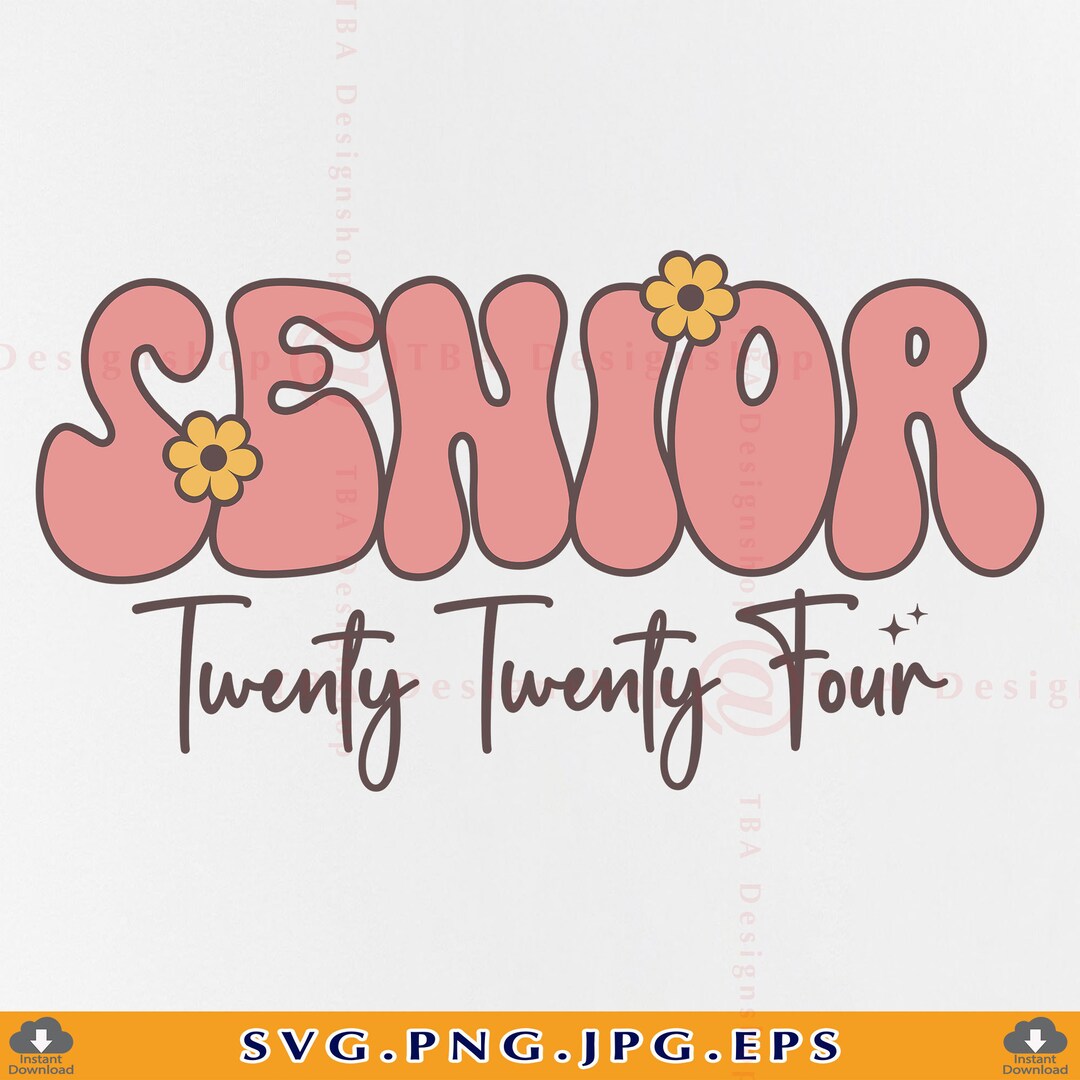 Senior 2024 SVG Senior Twenty Twenty Three Png Retro Senior - Etsy