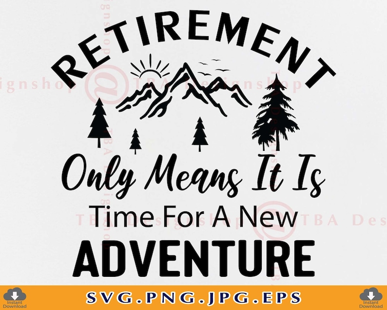 Retirement Only Means It is Time for A New Adventure SVG - Etsy