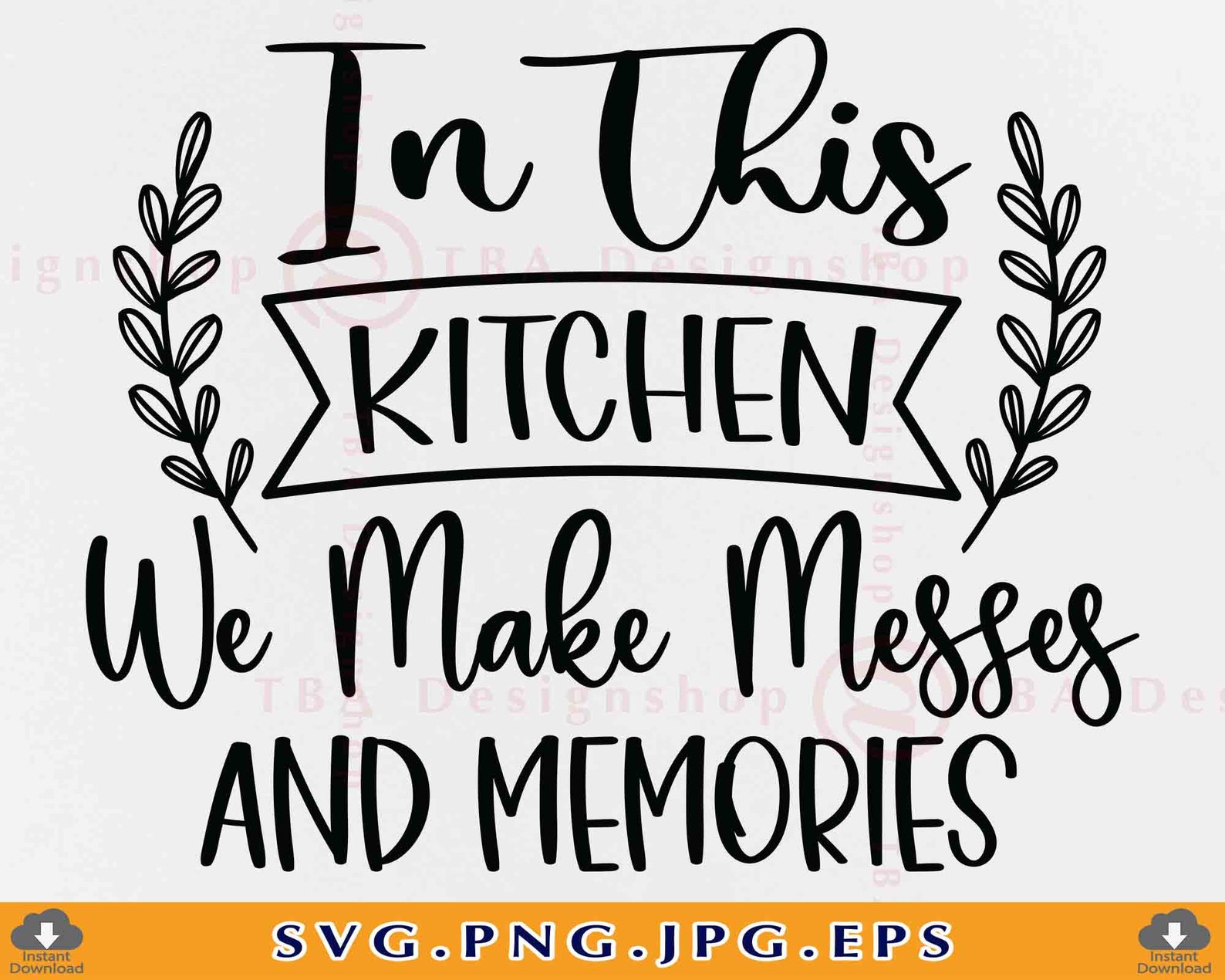 In This Kitchen We Make Messes and Memories Svg Kitchen Sign - Etsy
