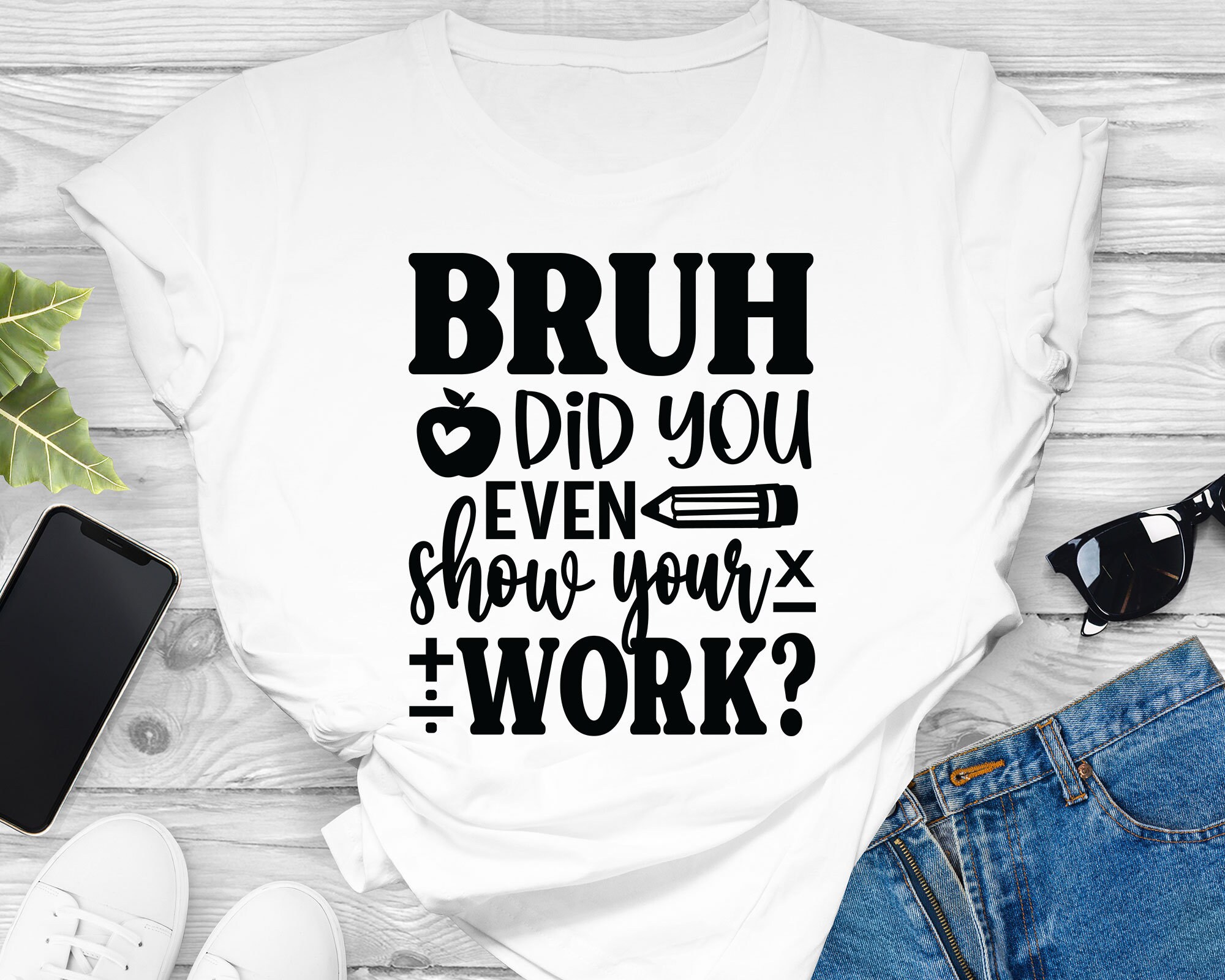 Funny Math Teacher SVG, Bruh Did You Even Show Your Work, Cricut, PNG - Etsy