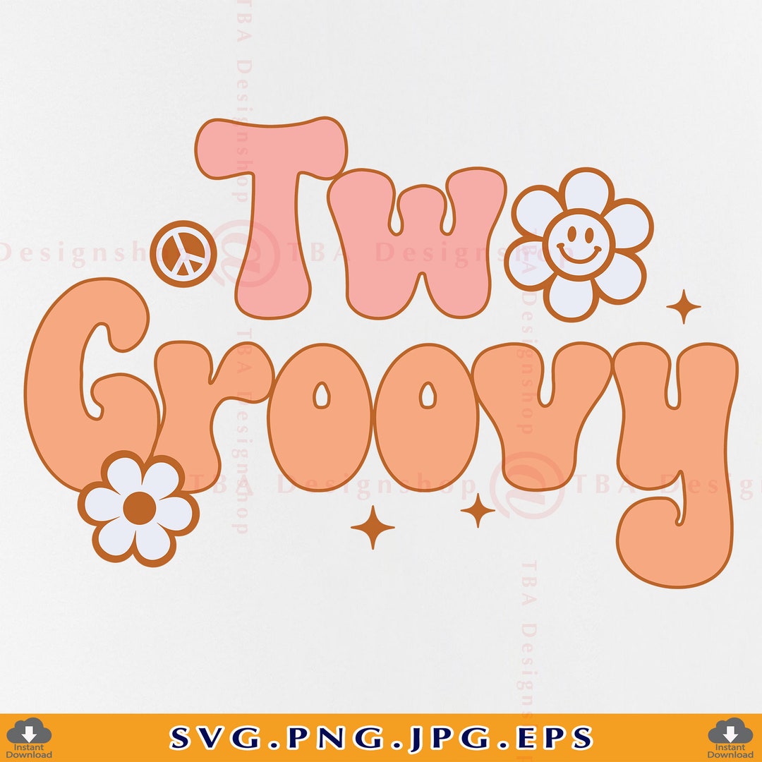 Two Groovy SVG, 2nd Birthday Girl SVG, 2 Birthday Shirt SVG, 2nd ...