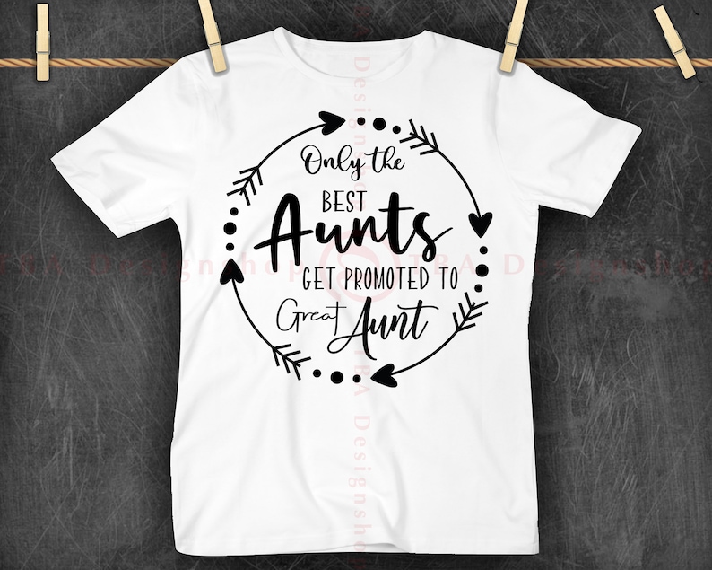 Only the Best Aunts Get Promoted to Great Aunt SVG Aunt SVG - Etsy