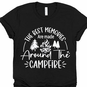 Camping SVG, the Best Memories Are Made Around the Campfire SVG ...