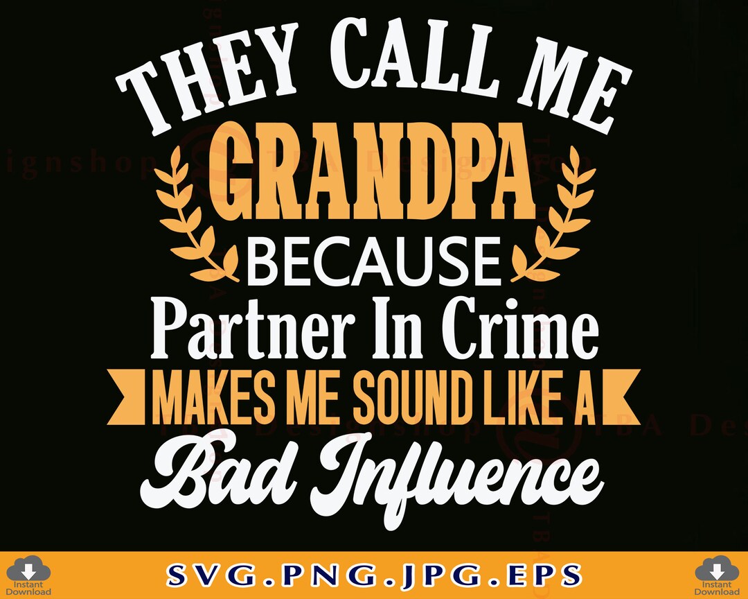 Grandpa SVG, They Call Me Grandpa, Fathers Day Gift Shirt SVG, Funny ...