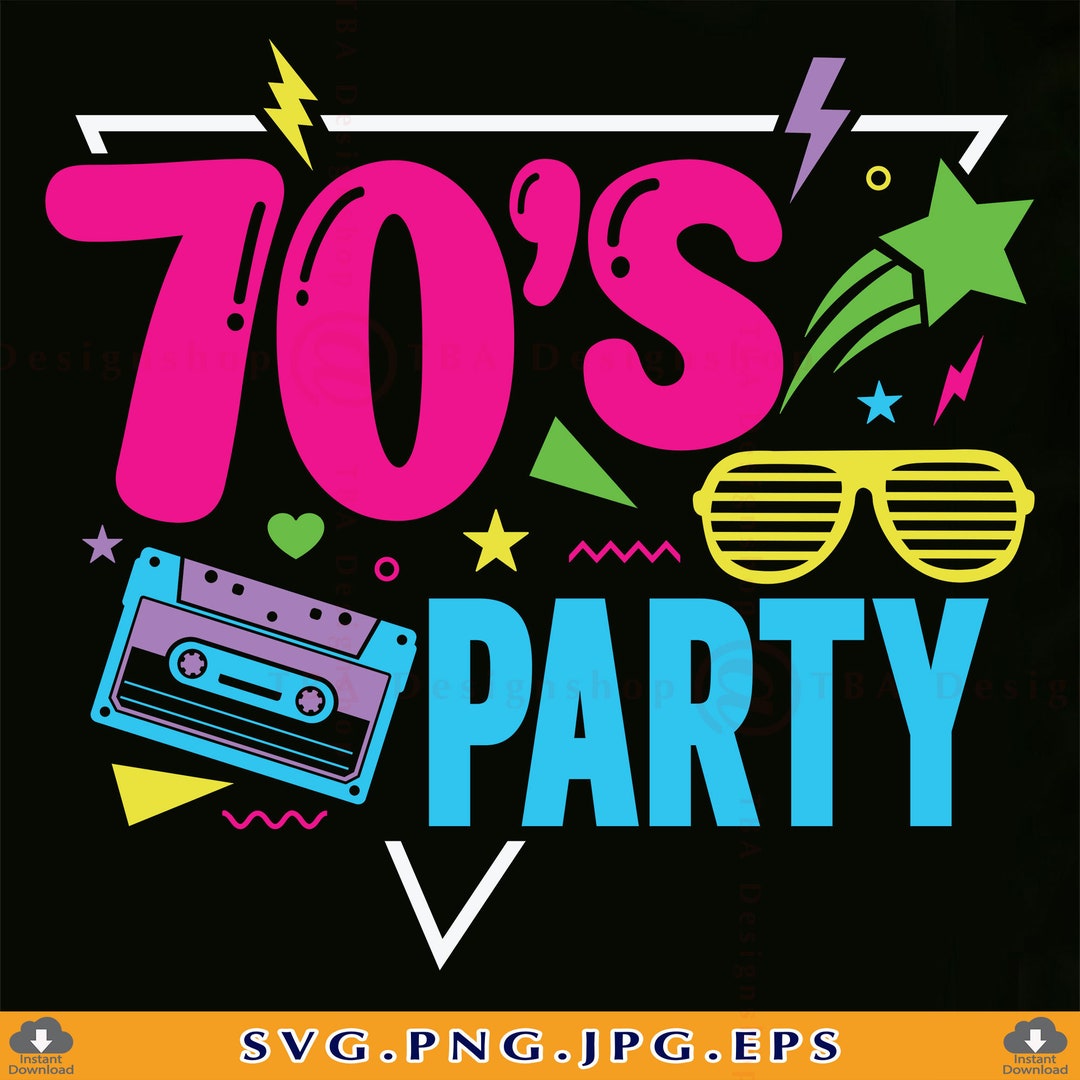 70s SVG, 70's Party SVG, Retro 70s Shirt Svg, 70s Birthday Party, 1970 ...