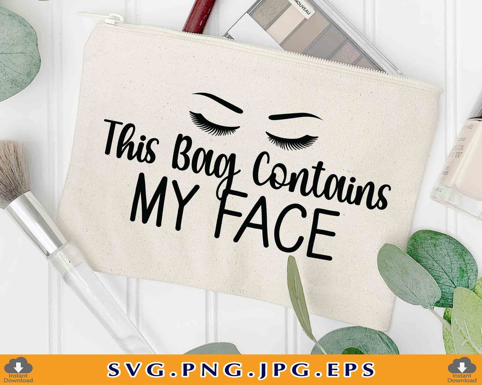 This Bag Contains My Face Svg Makeup Bag SVG Funny Makeup - Etsy