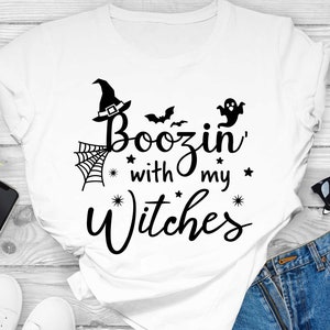Boozin With My Witches Svg, Halloween Gifts SVG, Funny Halloween Saying ...