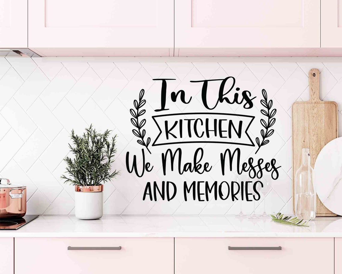 In This Kitchen We Make Messes and Memories Svg, Kitchen Sign Decor SVG ...