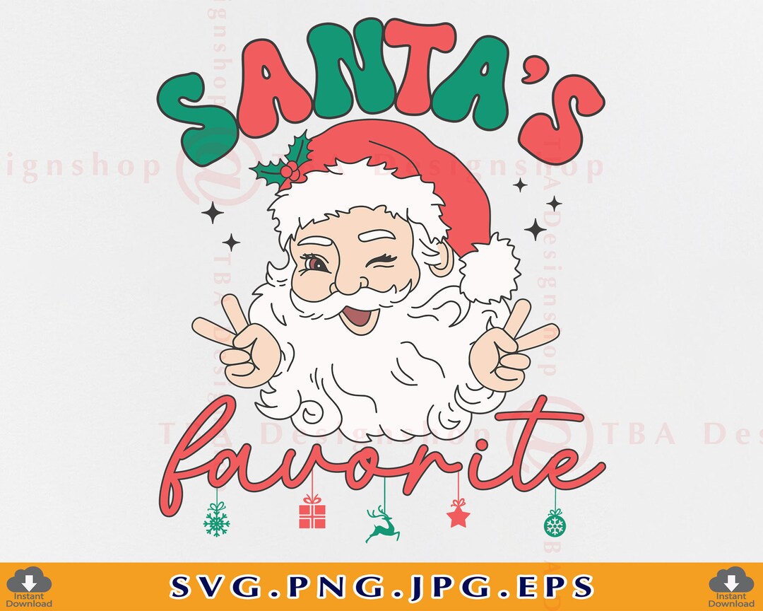 Santa's Favorite SVG, Funny Christmas Shirt SVG, Christmas Gifts Svg ...