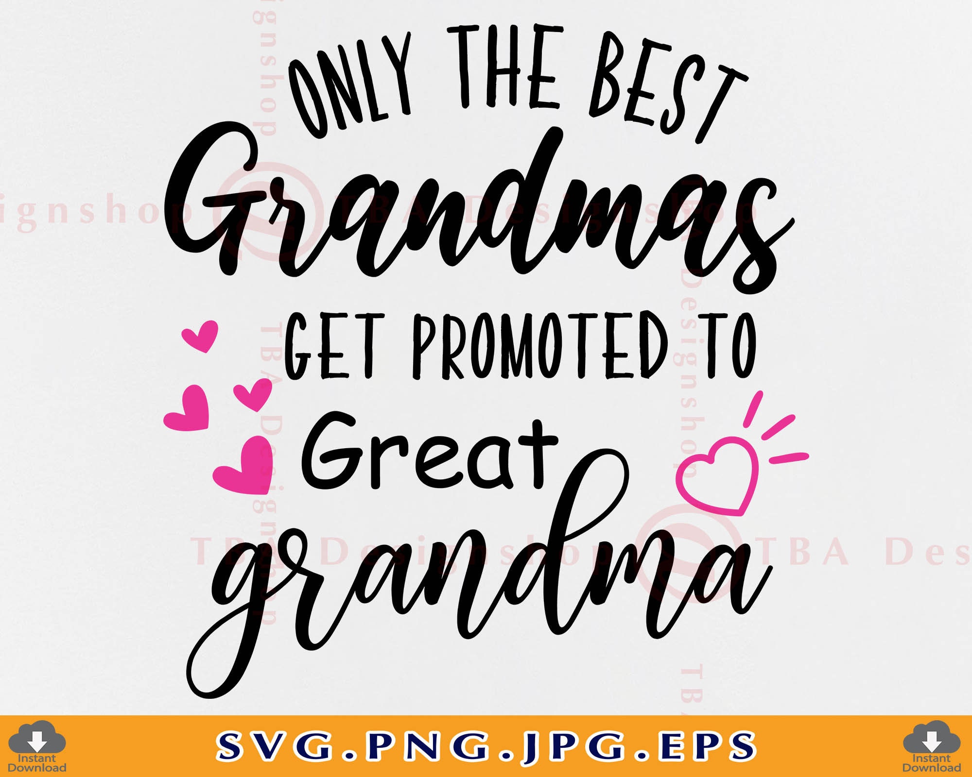 Only The Best Grandmas Get Promoted To Great Grandma Svg Etsy Australia