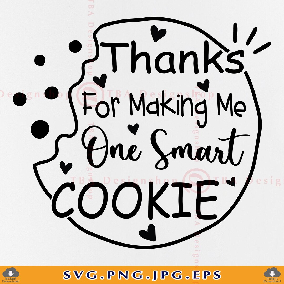 Smart Cookie Teacher Gift SVG, Back to School (cricut, Png, Jpg, Eps ...