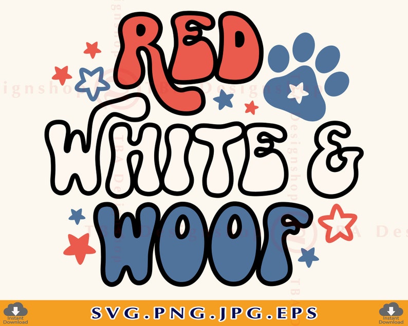 4th of July SVG, Red White and Woof Svg, Dog 4th of July SVG, Patriotic ...