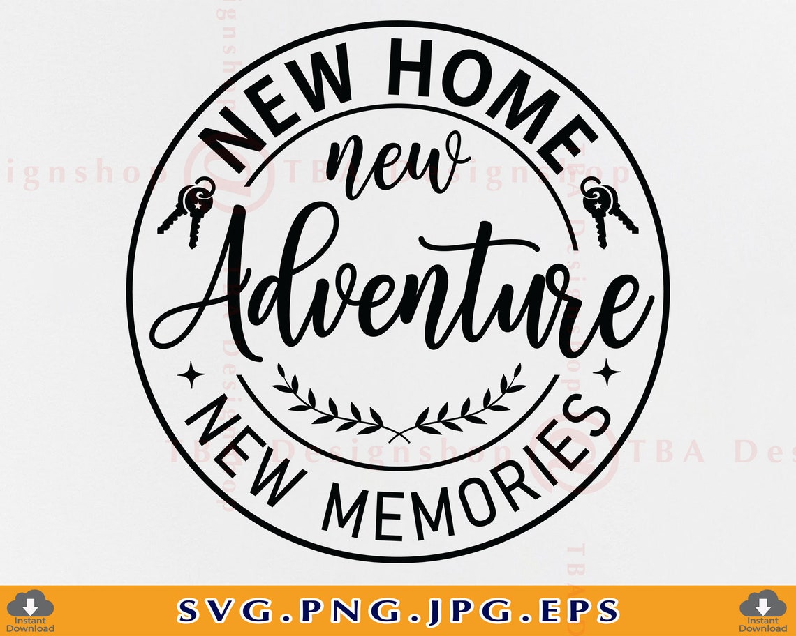 New Home New Adventure New Memories SVG Housewarming Gift - Etsy