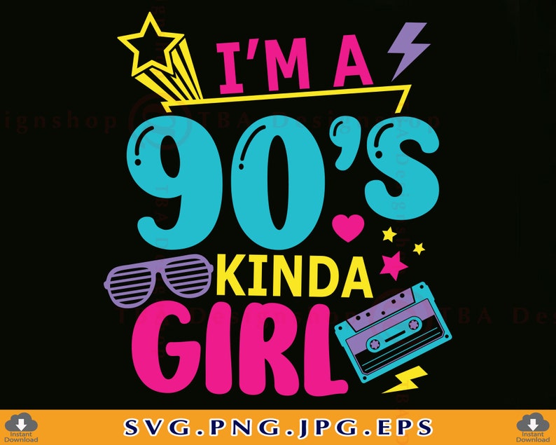 90s SVG I'm a 90s Kinda Girl Svg 1990s SVG Cassette - Etsy