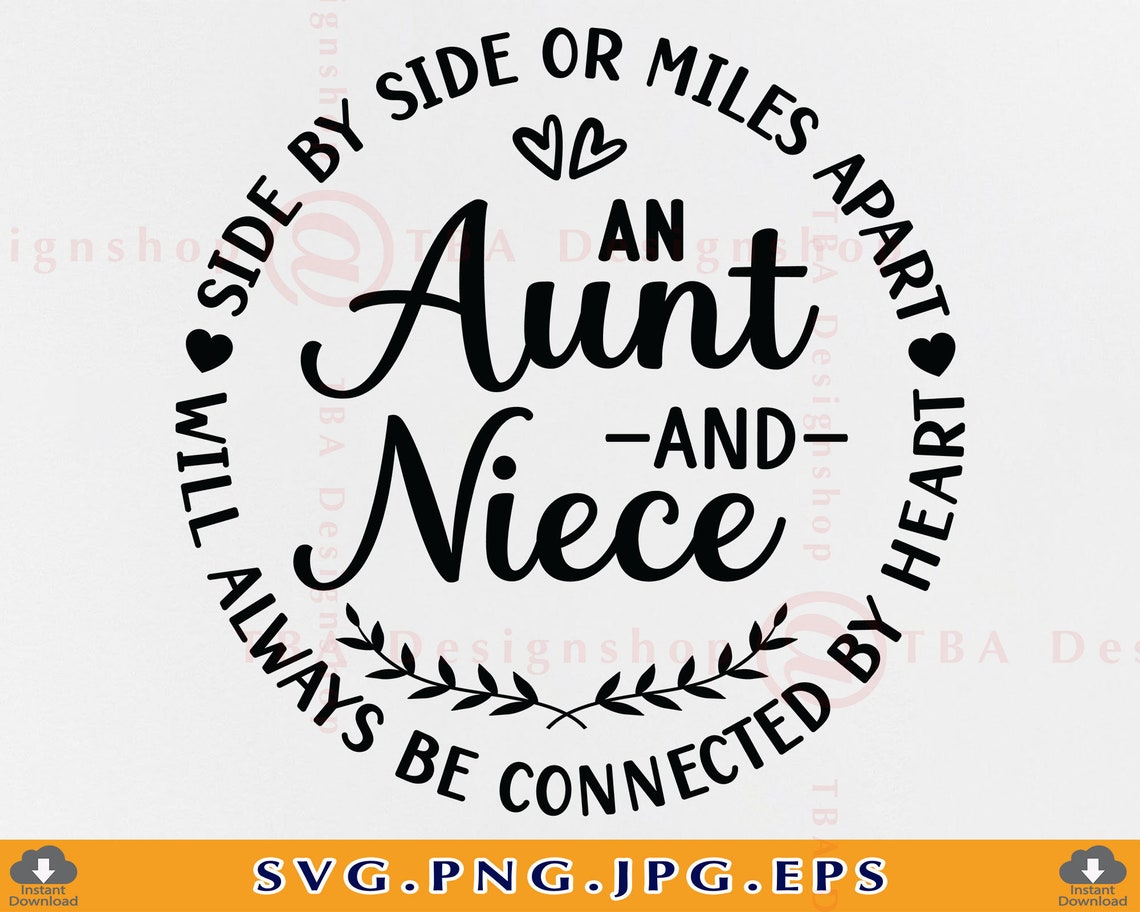 Aunt and Niece SVG, Connected by Heart, Cricut Cut Files (digital ...