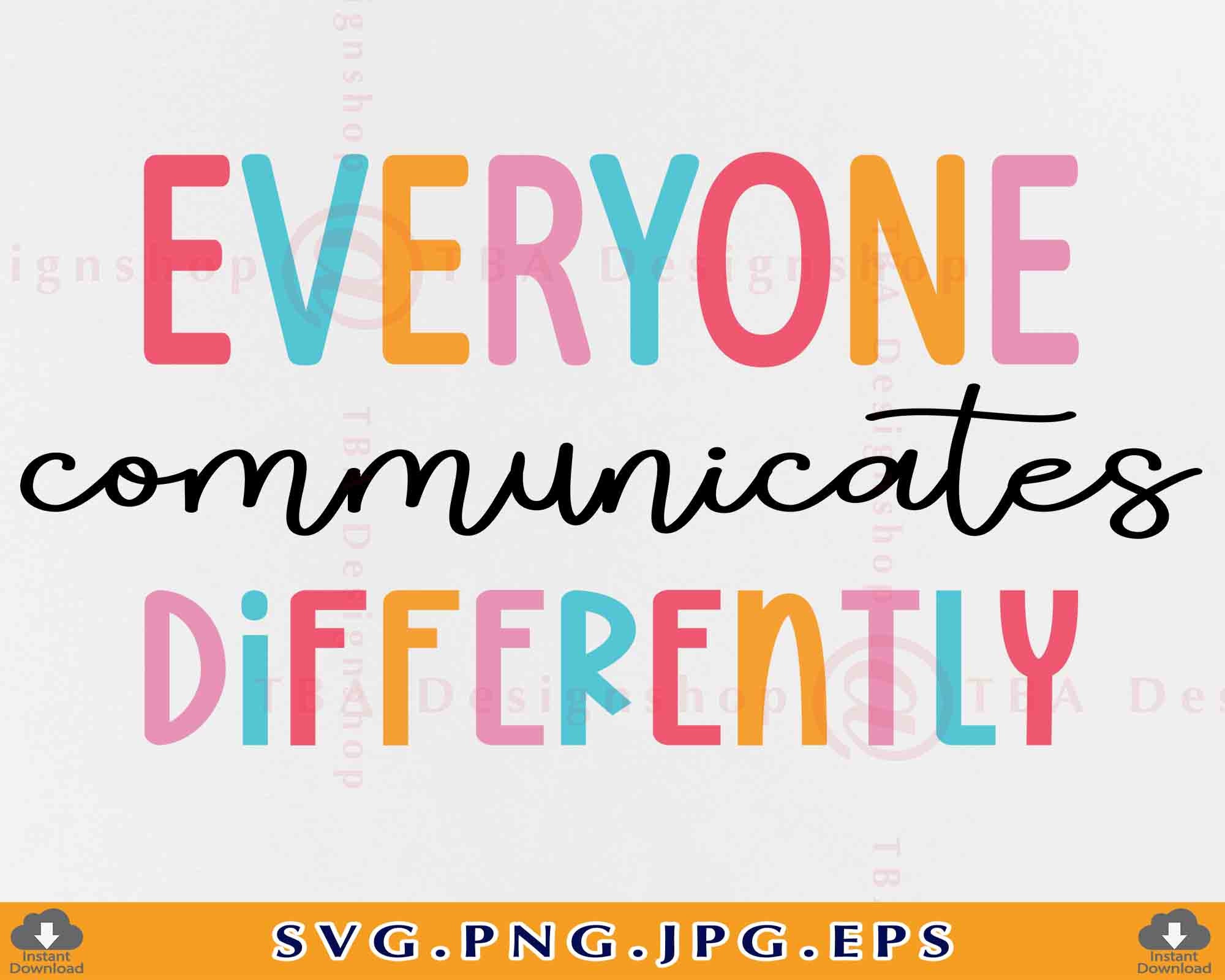 Everyone Communicate Differently Svg Autism Awareness SVG - Etsy