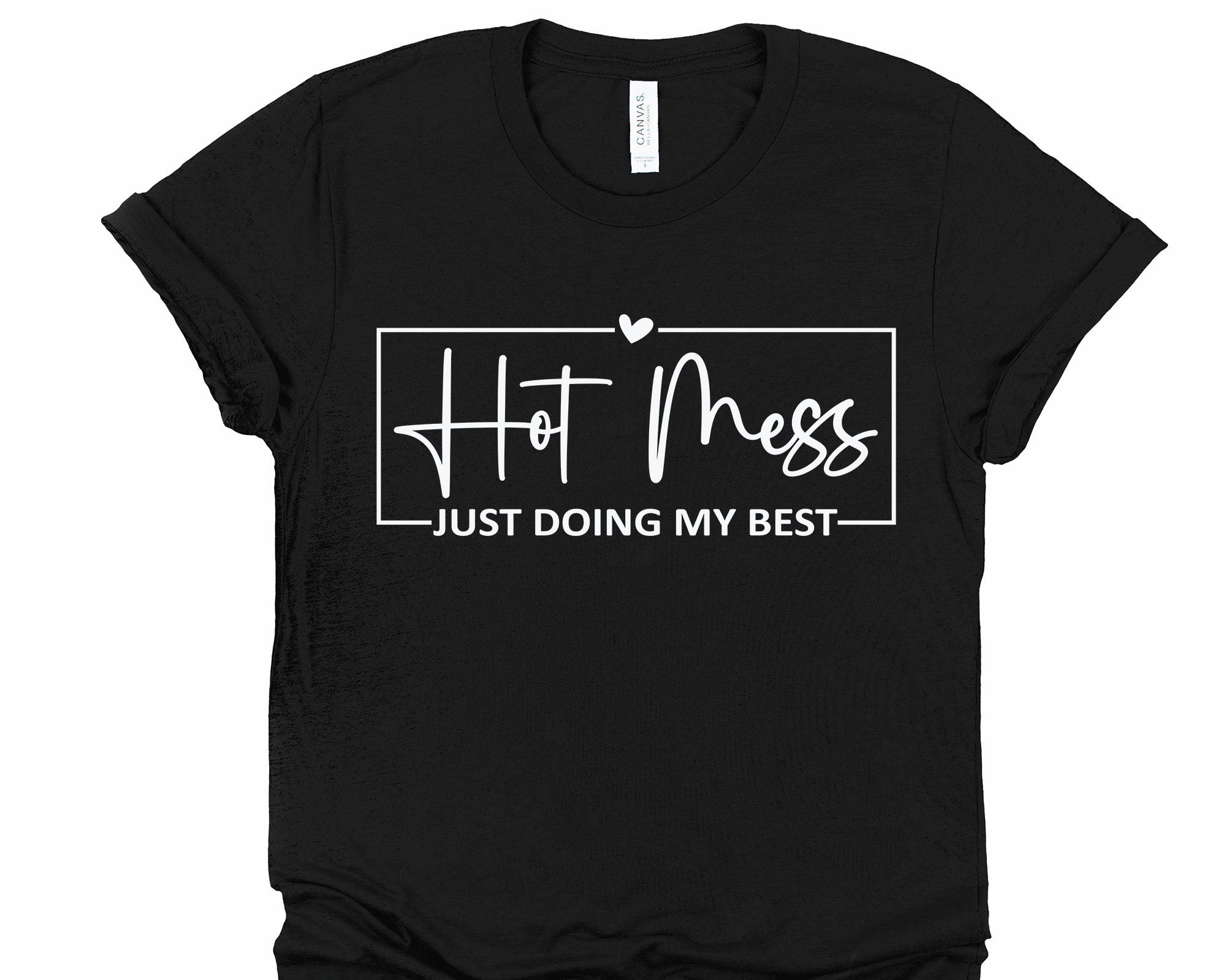 Hot Mess Just Doing My Best Svg Mom Svg Sayings Mom Quotes Etsy