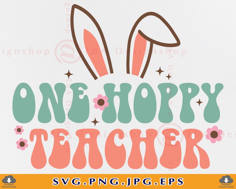 One Hoppy Teacher Svg Teacher Easter SVG Retro Easter Bunny | Etsy