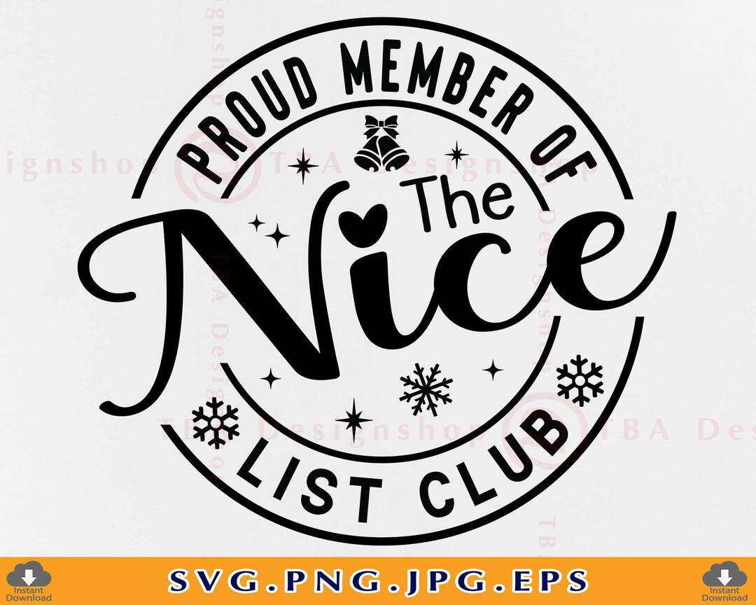 Proud Member of the Nice List Club, Funny Christmas Shirt SVG ...