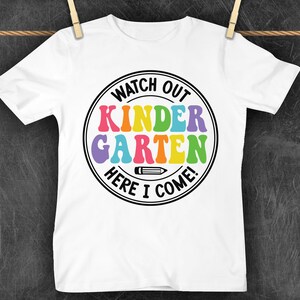 Kindergarten SVG, Watch Out Kindergarten Here I Come SVG, First Day of ...