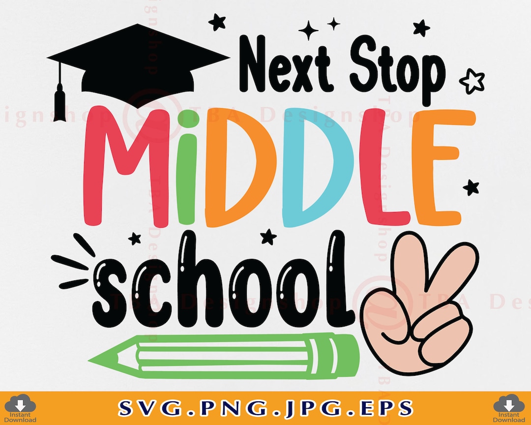 Next Stop Middle School SVG, 5th Grade Graduation Happy Last Day of ...