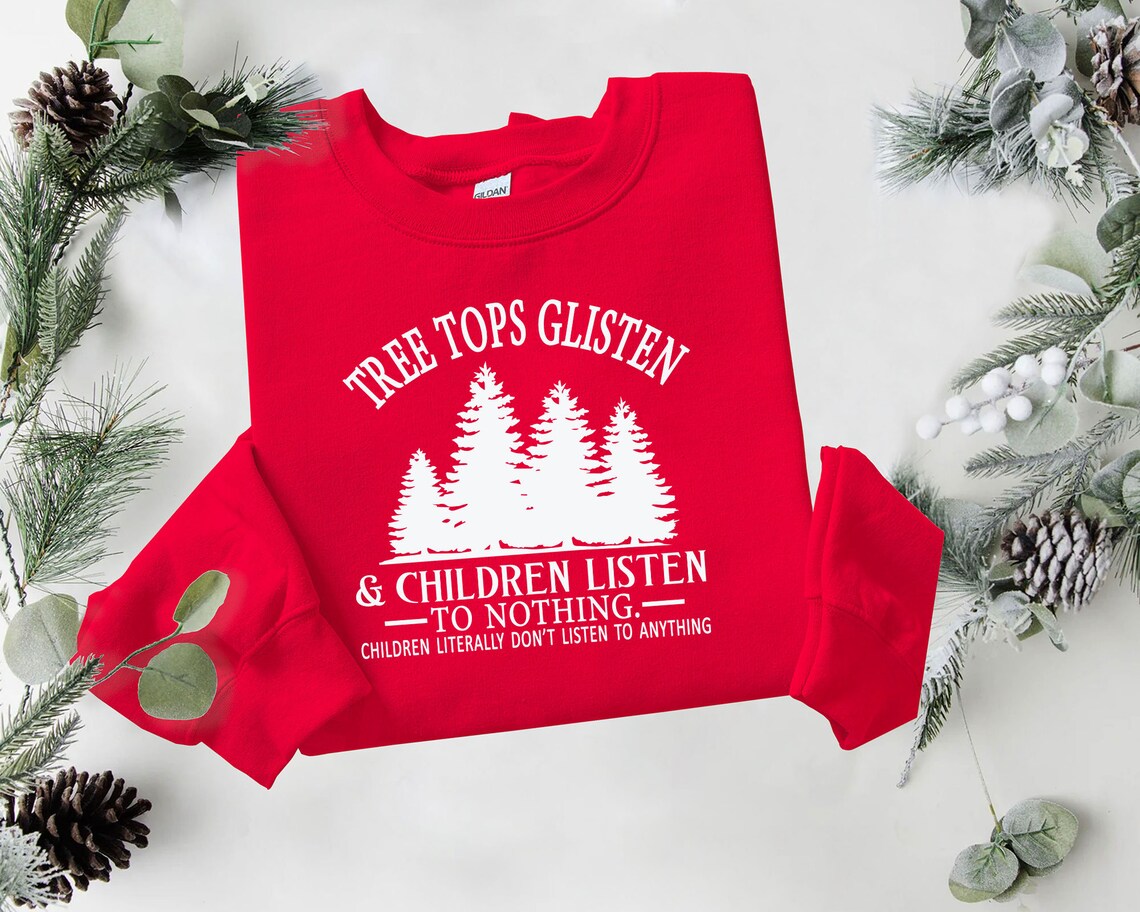 Tree Tops Glisten and Children Listen to Nothing SVG Funny - Etsy
