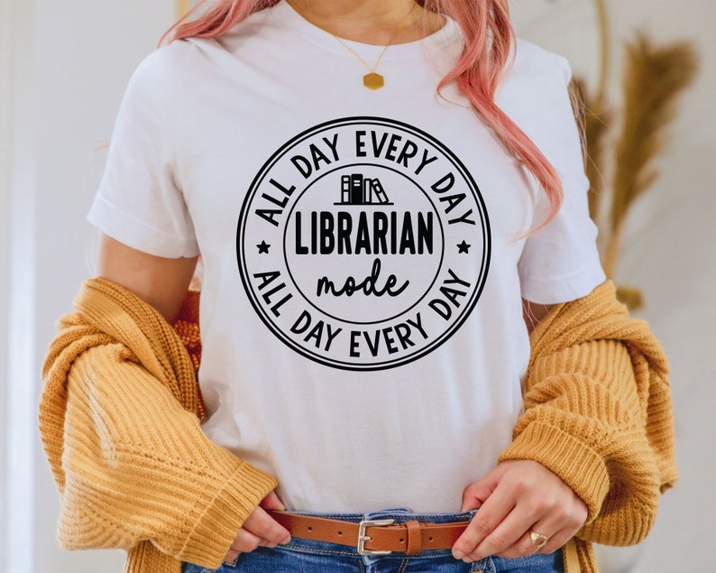 Librarian Mode SVG PNG Librarian Gifts SVG Librarian Shirt - Etsy