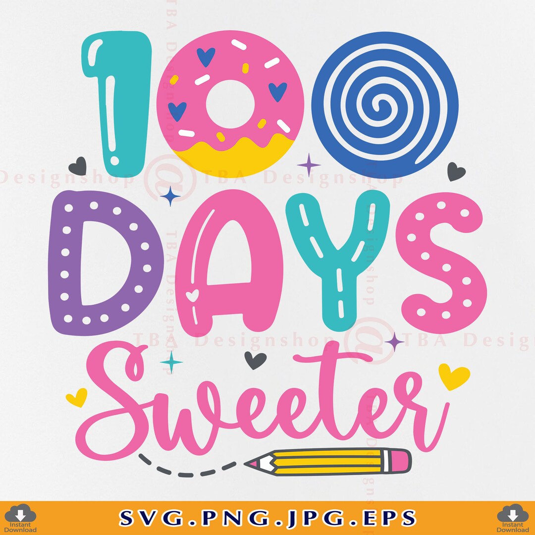 Girl 100 Days of School SVG, 100 Days Sweeter SVG, 100 Days Girl Shirt ...