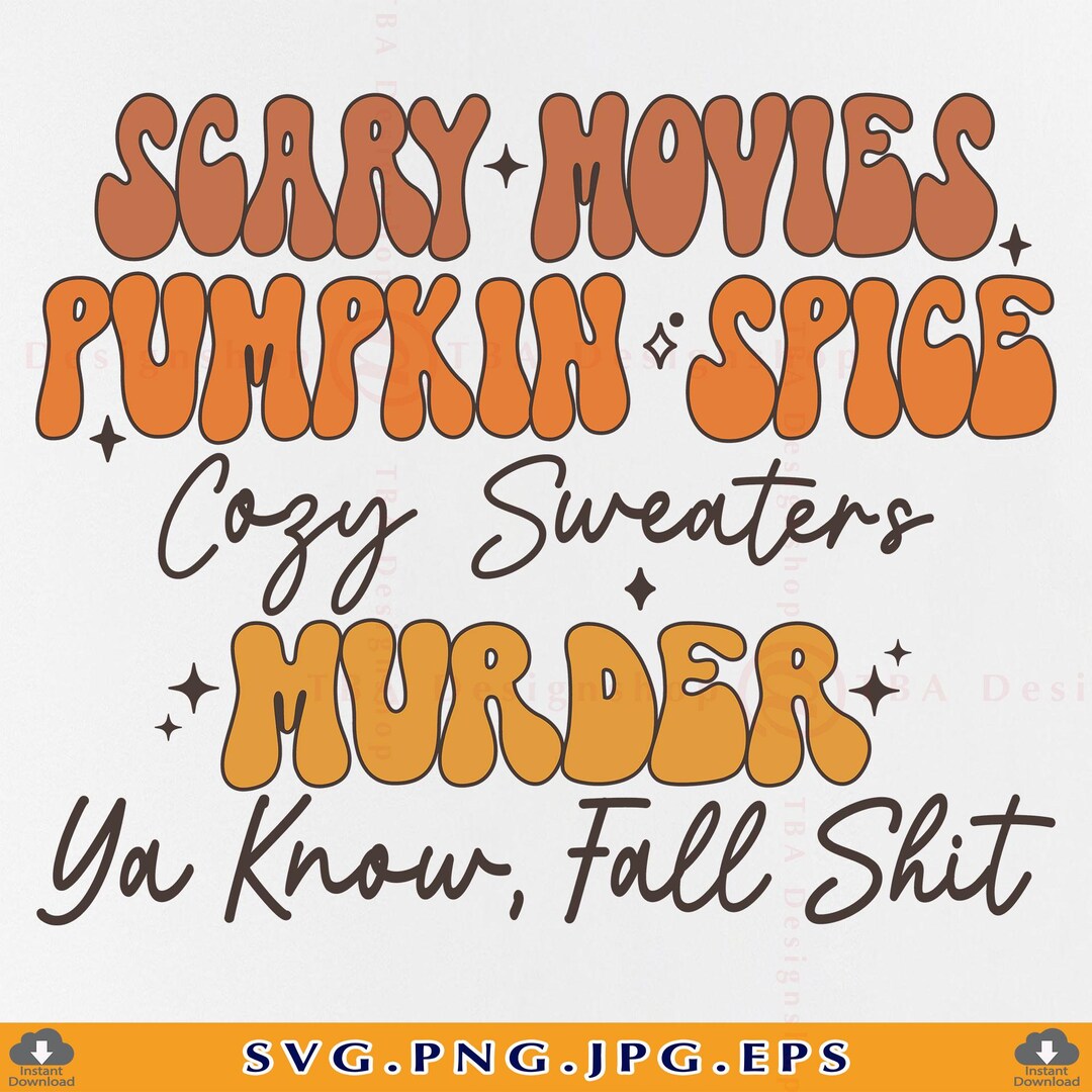 Funny Fall Shirt SVG, Scary Movies Pumpkin Spice, Fall Gifts SVG, Fall ...