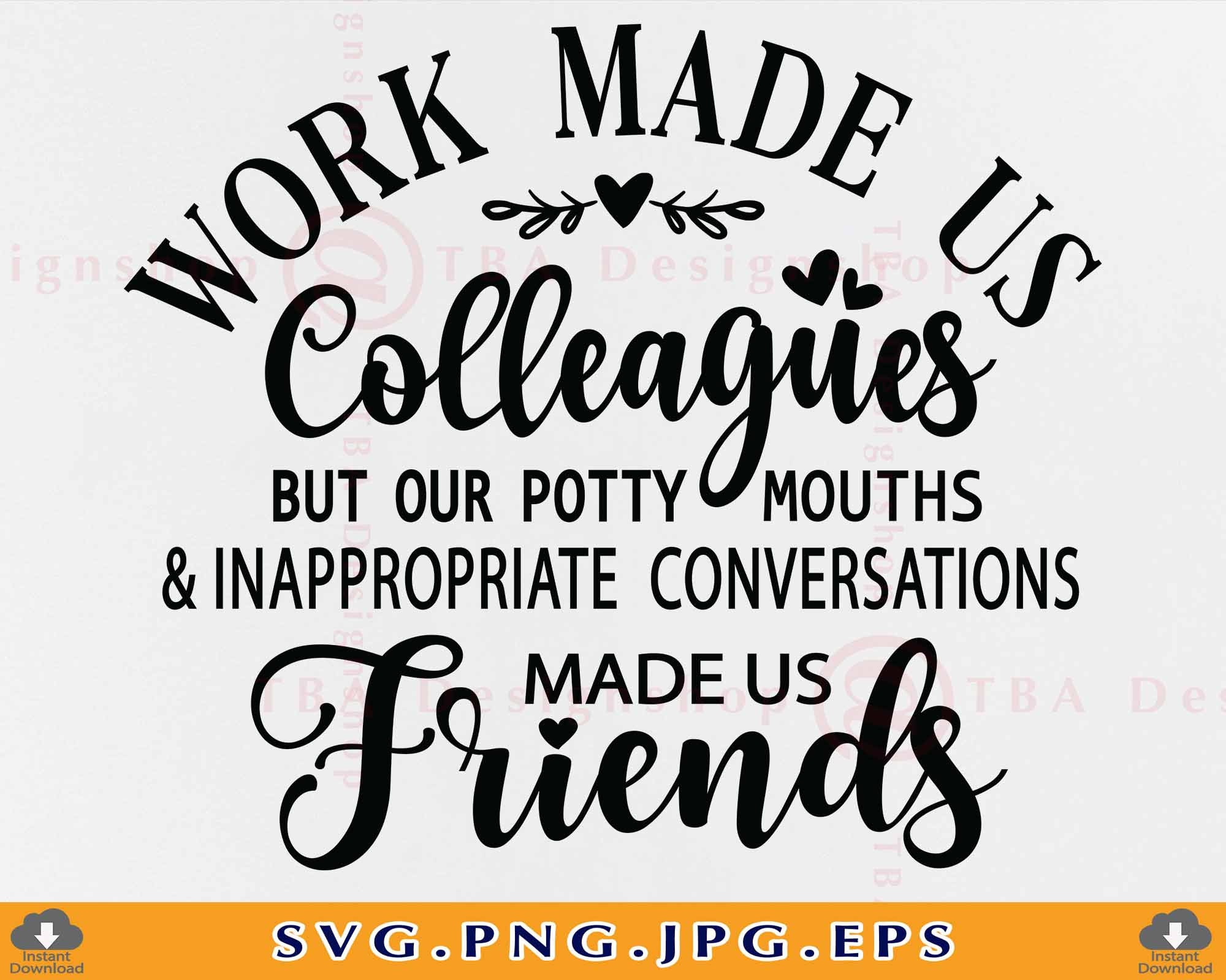 Work Made Us Colleagues Svg Coworker T Svg Friendship Etsy Canada