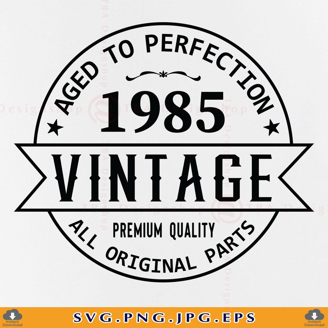 Vintage 1985 Svg, 40th Birthday SVG, 40 Birthday SVG, 40th Birthday ...