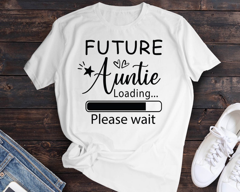 Future Auntie Loading SVG, Pregnancy Quote, Aunt Gift (digital Files ...