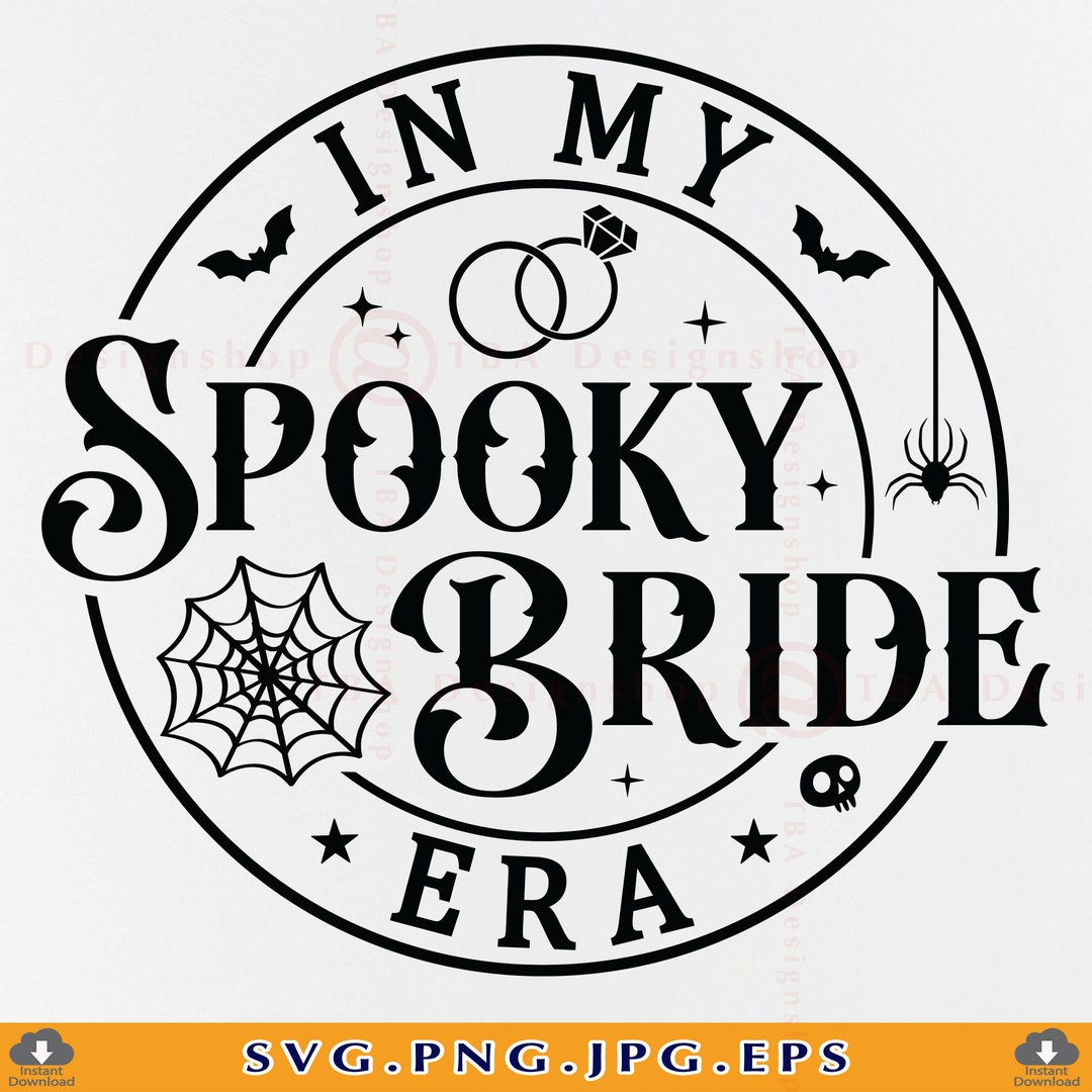 In My Spooky Bride Era SVG, Halloween Bride SVG, Halloween Bachelorette ...