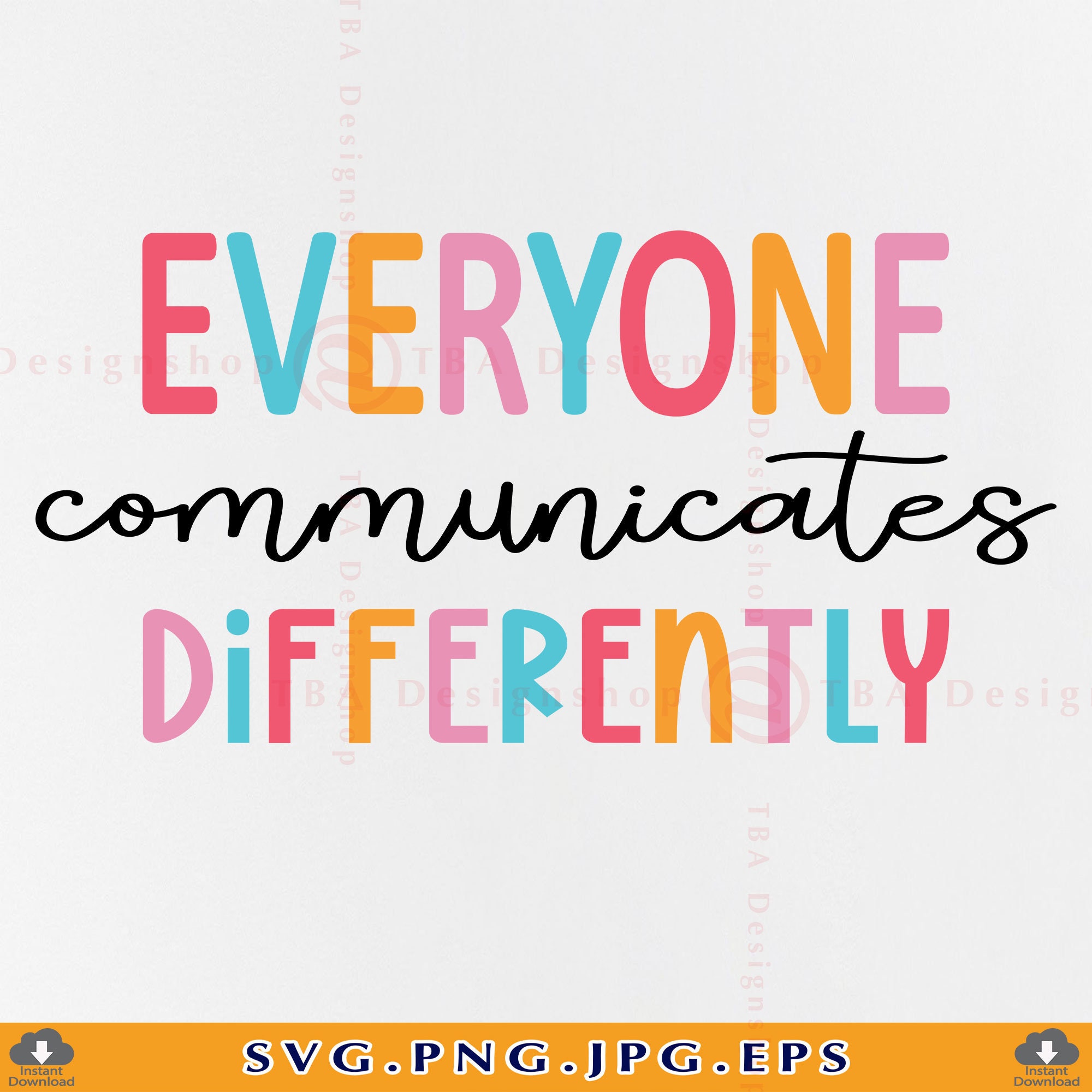 Autism Awareness SVG, Everyone Communicates Differently, Cricut Files ...