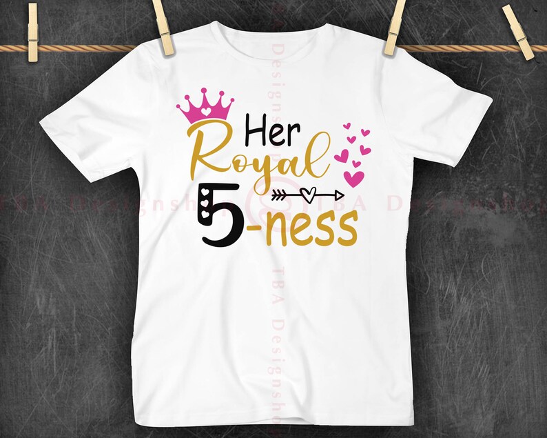 Her Royal Fiveness Svg 5th Birthday SVG Fifth Birthday Svg - Etsy
