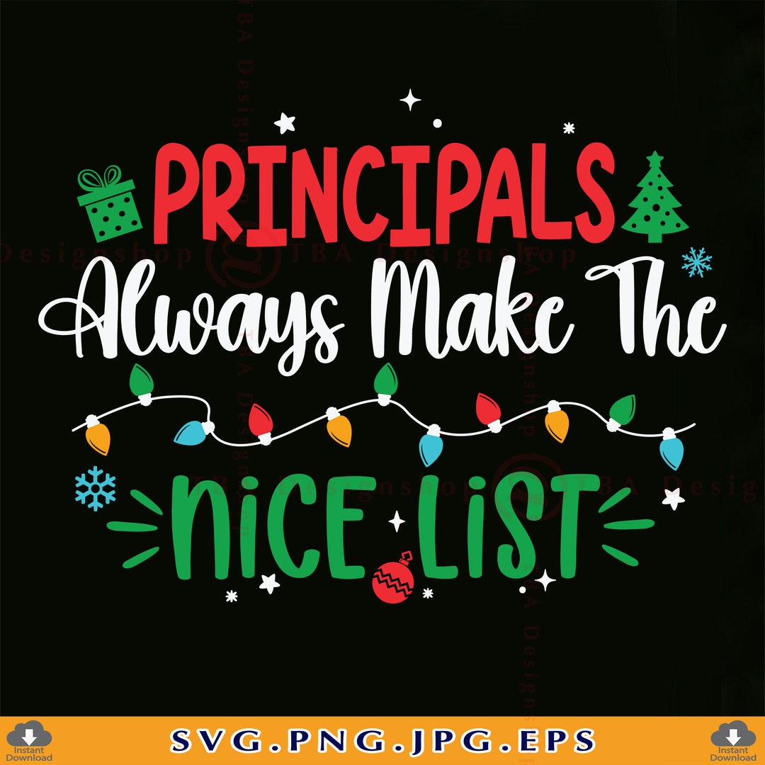 Principal Christmas SVG, Principals Always Make the Nice List, Funny ...