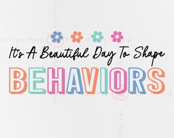It's A Beautiful Day to Shape Behaviors SVG/PNG, Teacher Shirt SVG - Etsy