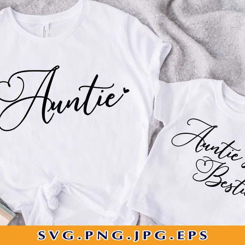 Auntie SVG Auntie's Bestie Svg Aunties Bestie Matching - Etsy