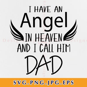 I Have an Angel in Heaven and I Call Him Dad Svg, Dad Memorial Svg, Dad ...