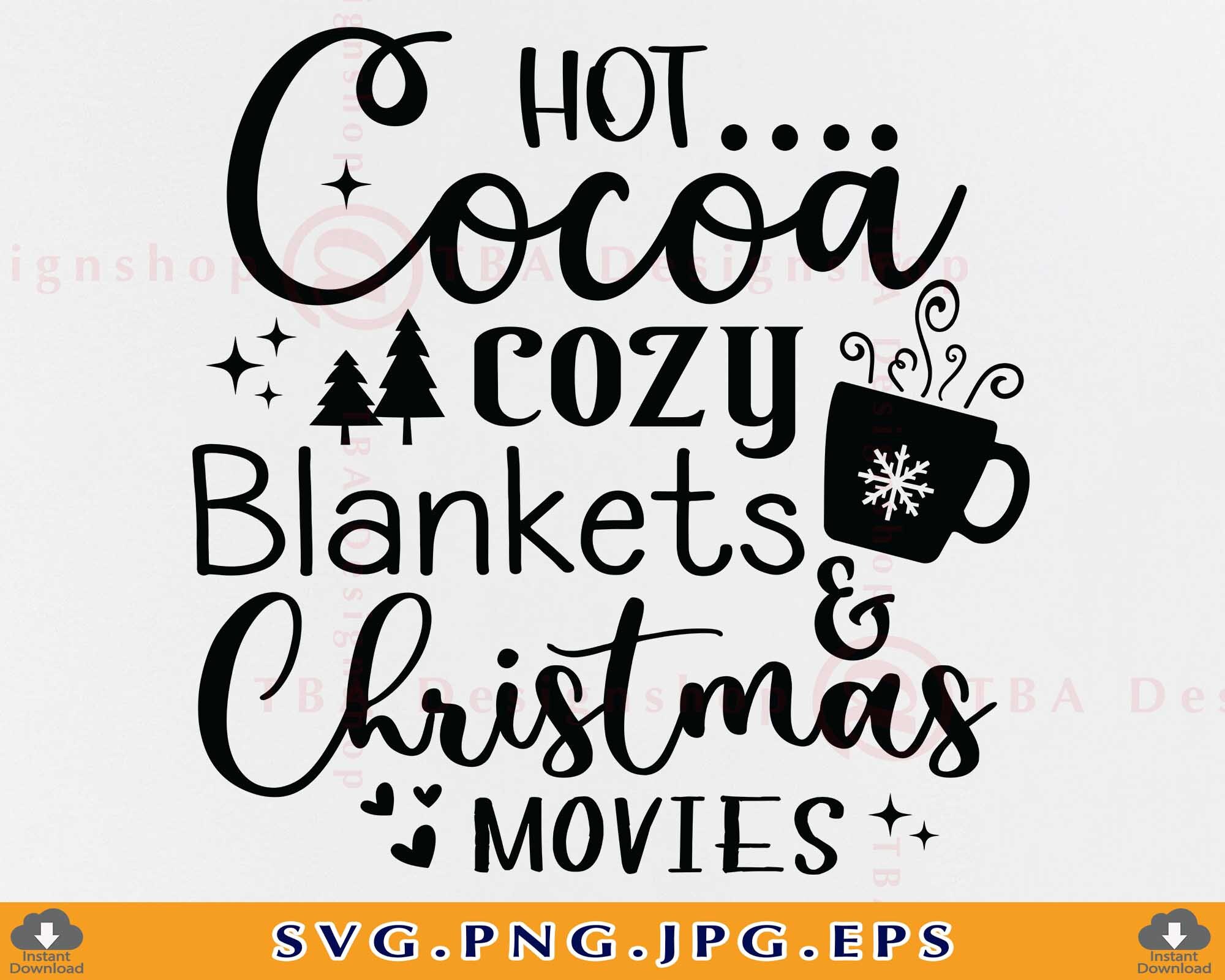 Hot Cocoa Cozy Christmas (svg, Png, Jpg, Eps Cut Files) - Etsy