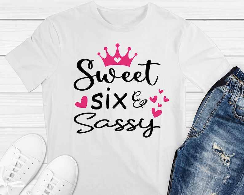 Sweet Six & Sassy Svg 6th Birthday SVG Sixth Birthday SVG 6 - Etsy