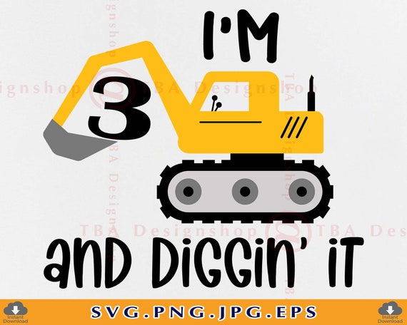 I'm 3 and Diggin' It Svg Construction Birthday SVG | Etsy