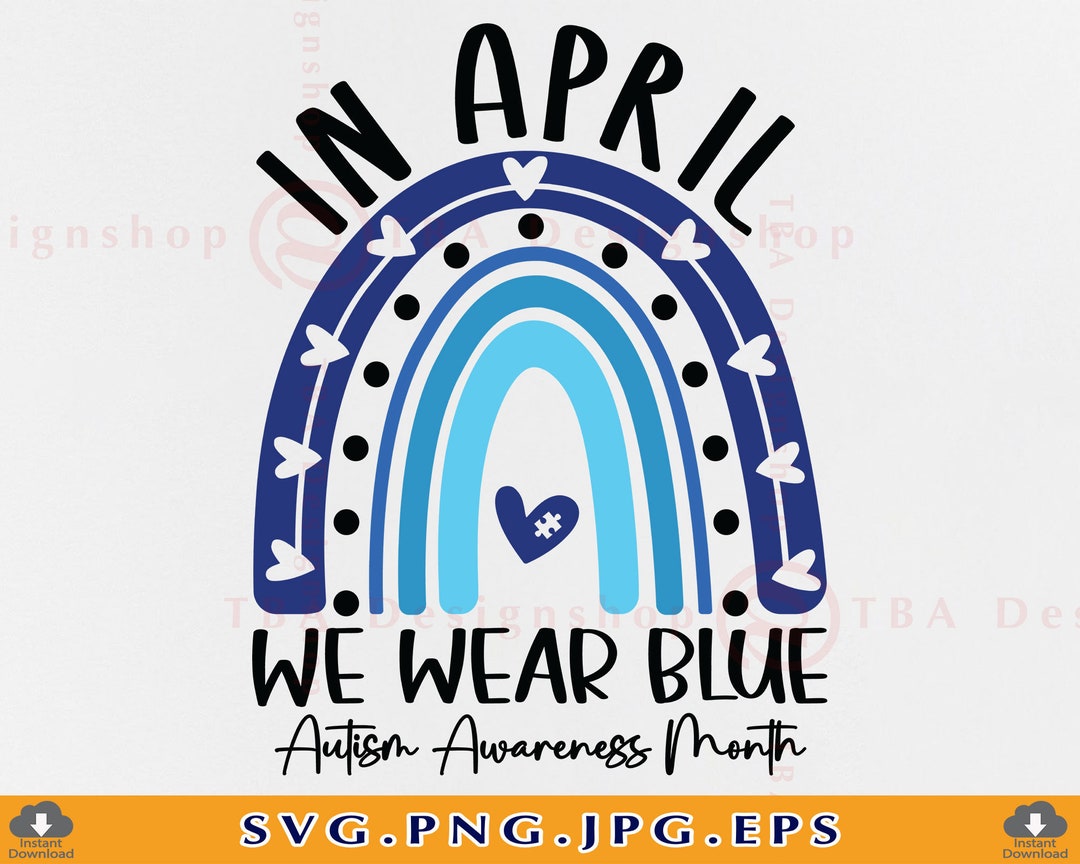 In April We Wear Blue Autism Awareness Month SVG, Autism Awareness SVG ...