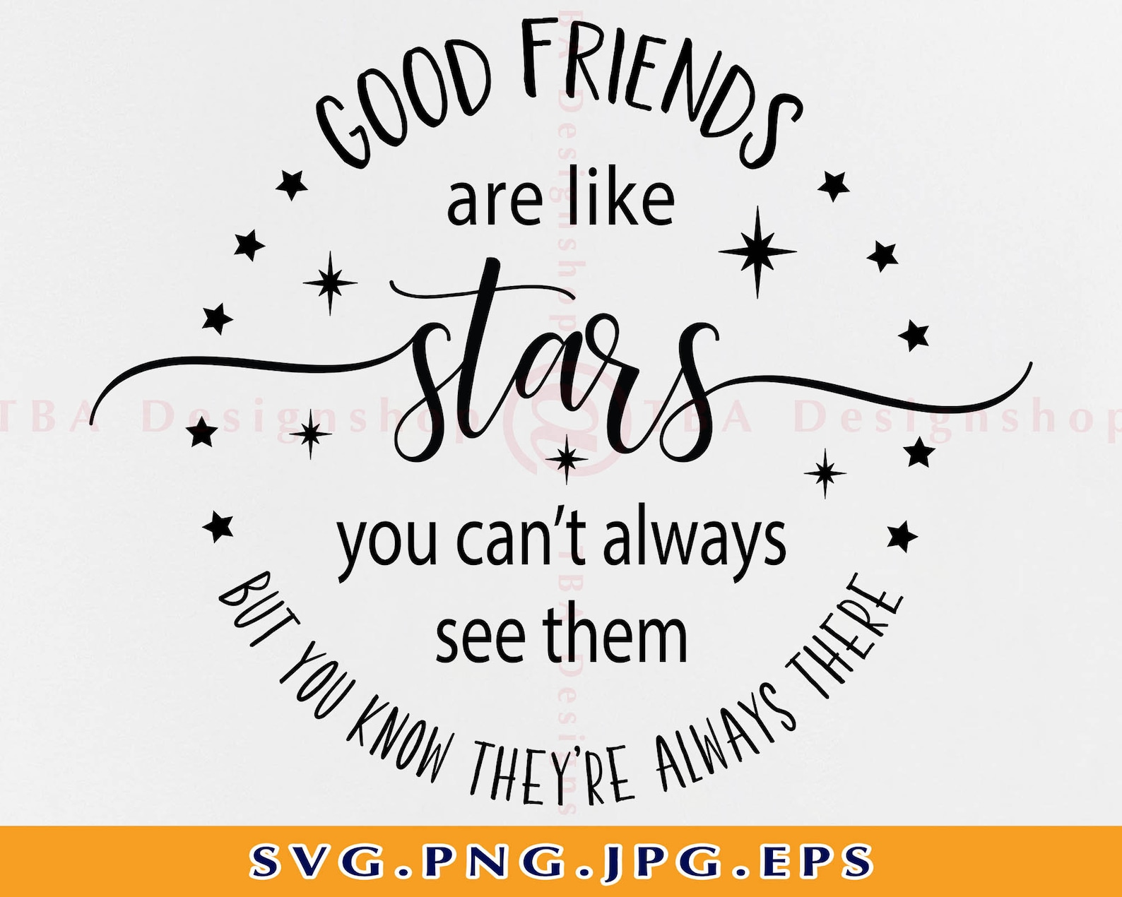 Good Friends Are Like Stars SVG, Friendship Quote, Cricut Files ...