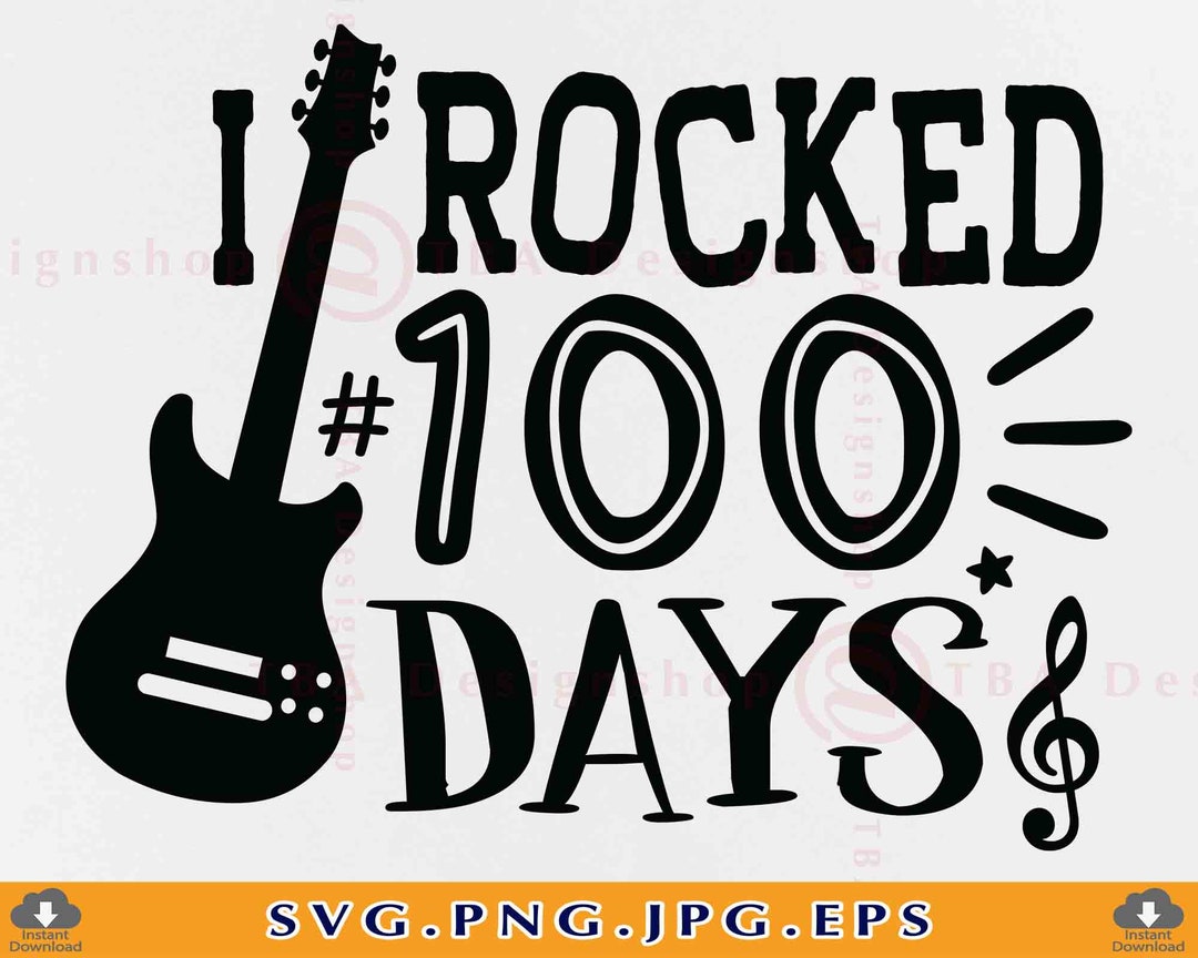 I Rocked 100 Day Svg, 100 Days of School Shirt Design SVG, Funny 100 ...