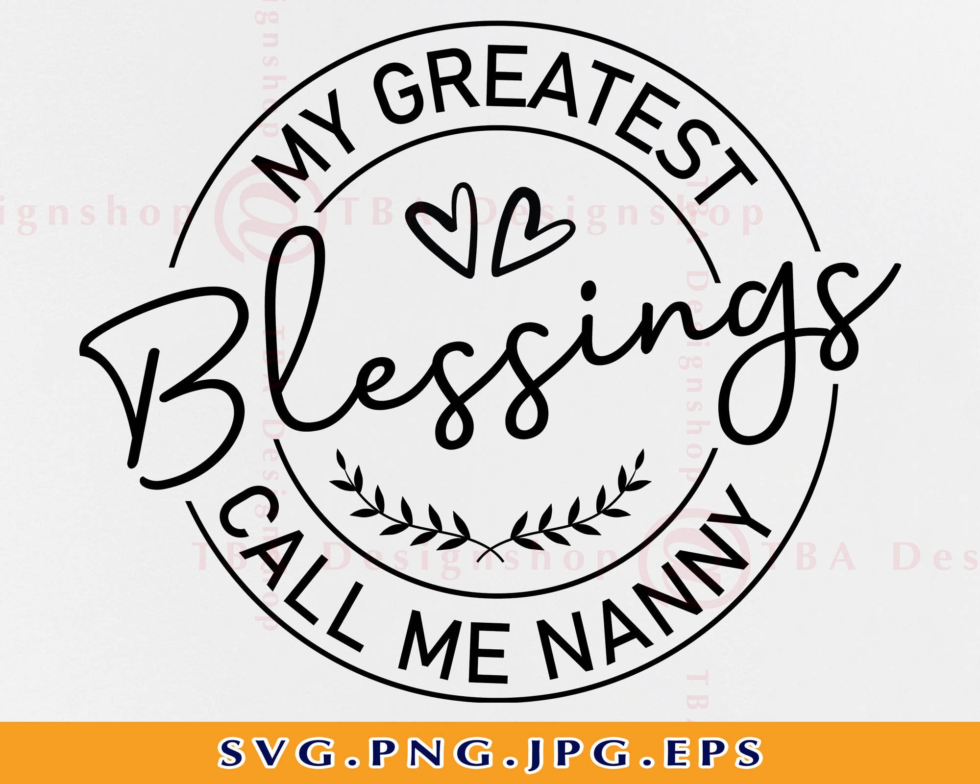 My Greatest Blessings Call Me Nanny SVG Nanny Svg Nanny - Etsy