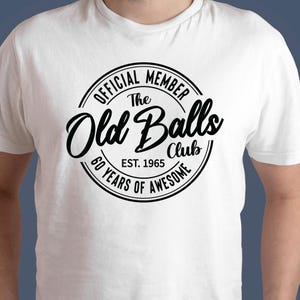 60th Birthday SVG, Official Member the Old Balls Club Est 1965, 60 ...