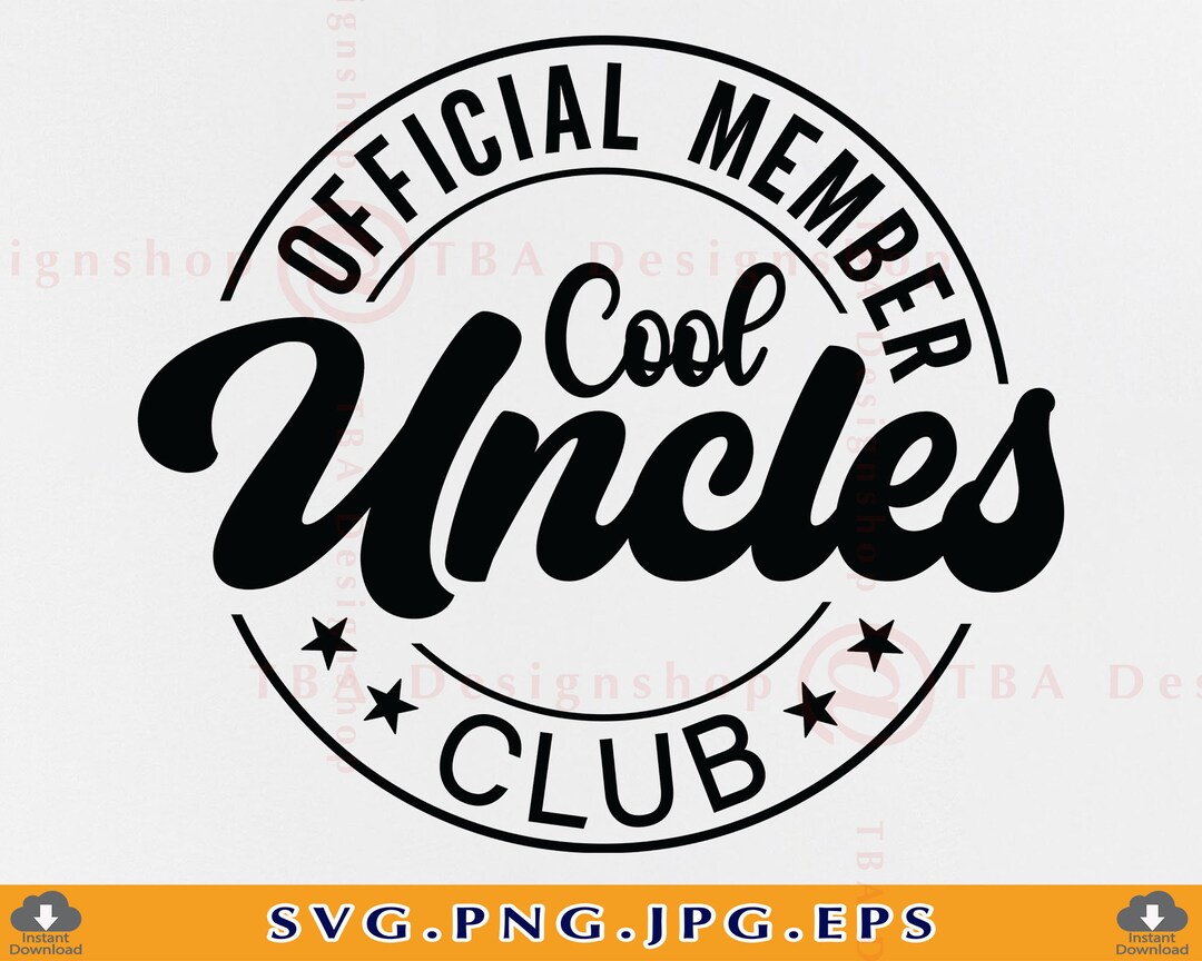 Uncle SVG, Official Member Cool Uncle Club Svg, Cool Uncle Shirt SVG ...