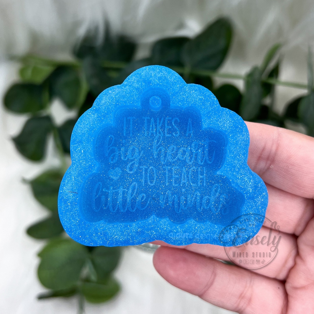 It Takes a Big Heart to Teach Little Minds Keychain Silicone Mold ...