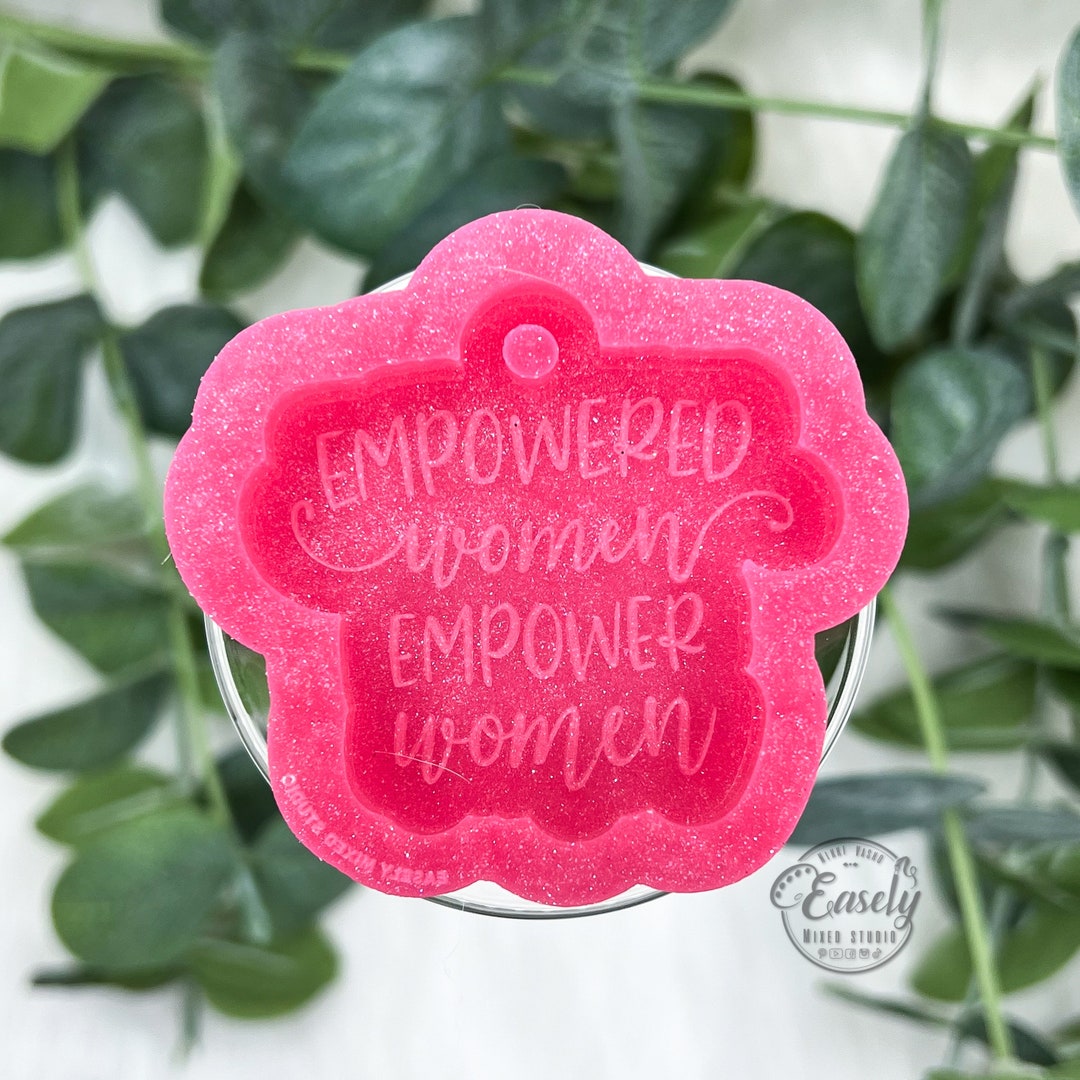 Empowered Women Empower Women Keychain Silicone Mold, Badge Reel Mold ...